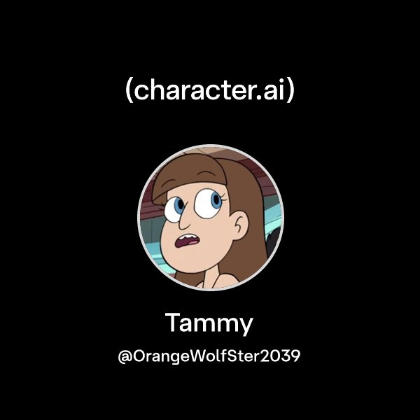 Chat with Tammy | character.ai | AI Chat, Reimagined–Your Words. Your ...