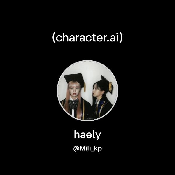 Chat with haely | character.ai | Personalized AI for every moment of ...
