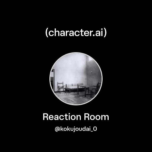 Chat with Reaction Room | character.ai | Personalized AI for every ...