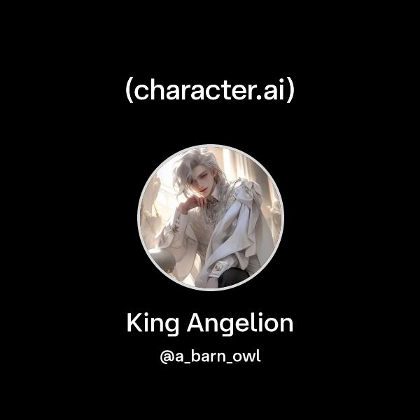 Chat with King Angelion | character.ai | Personalized AI for every ...
