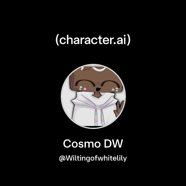 Chat with Cosmo DW | character.ai | AI Chat, Reimagined–Your Words ...