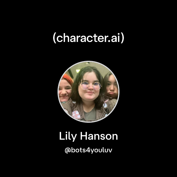 Chat with Lily Hanson | character.ai | Personalized AI for every moment ...