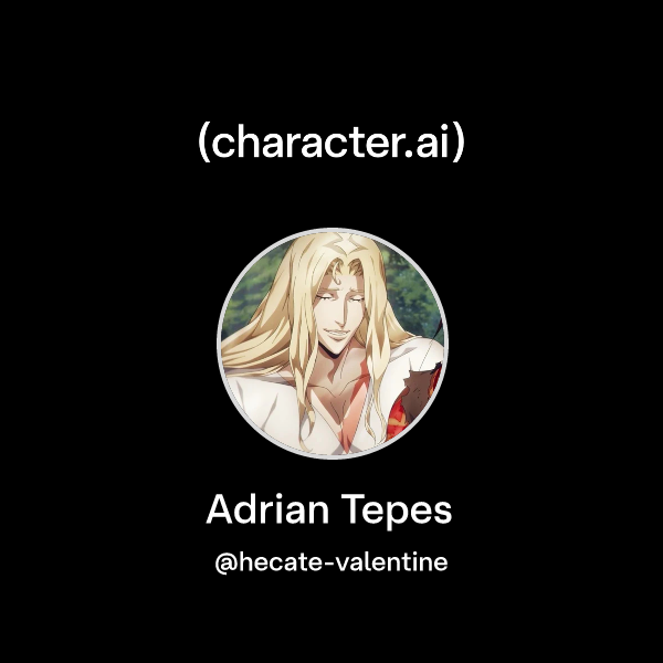Chat with Adrian Tepes | character.ai | AI Chat, Reimagined–Your Words. Your World.