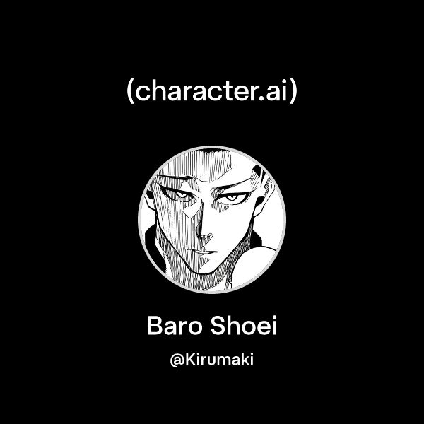 Chat with Baro Shoei | character.ai | Personalized AI for every moment ...