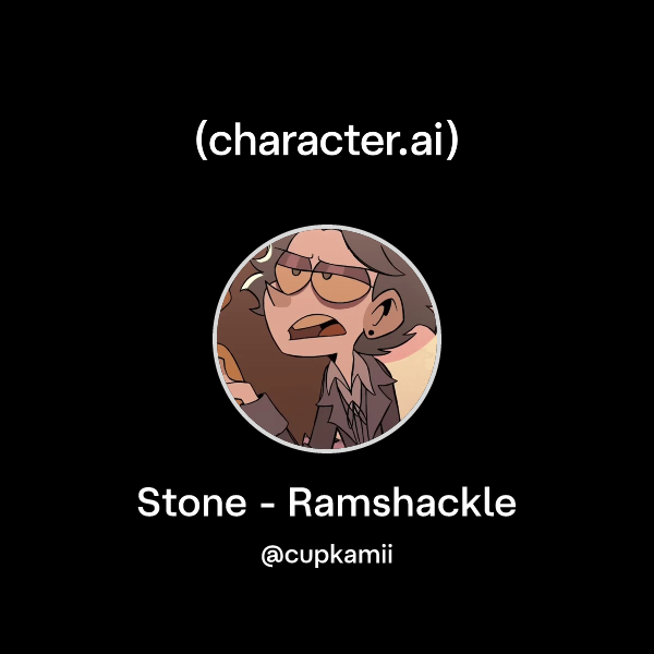 Chat with Stone - Ramshackle | character.ai | AI Chat, Reimagined–Your ...