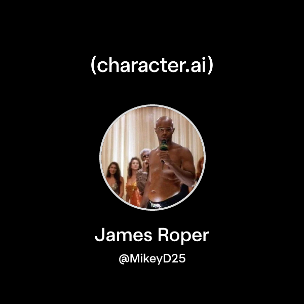 Chat with James Roper | character.ai | AI Chat, Reimagined–Your Words ...