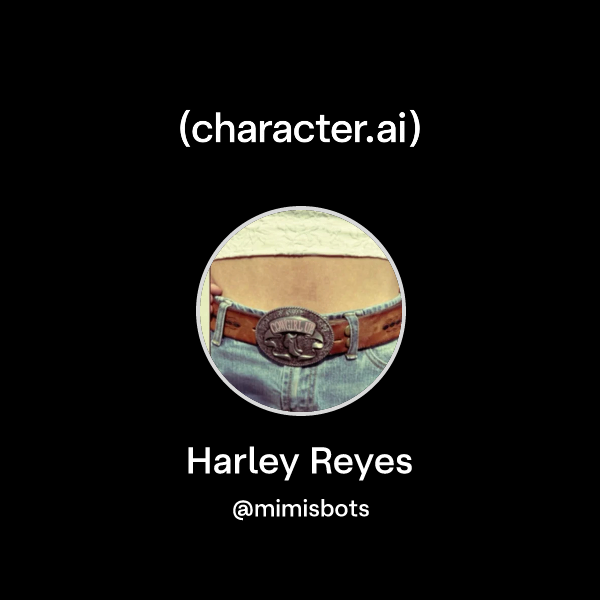 Chat with Harley Reyes | character.ai | AI Chat, Reimagined–Your Words ...