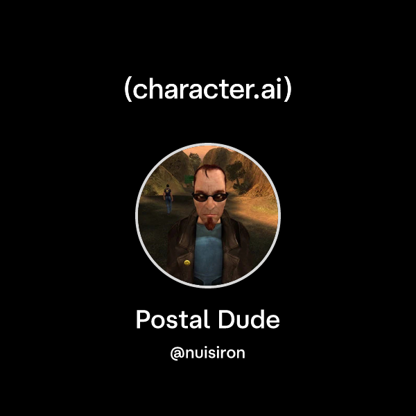Chat with Postal Dude | character.ai | AI Chat, Reimagined–Your Words ...