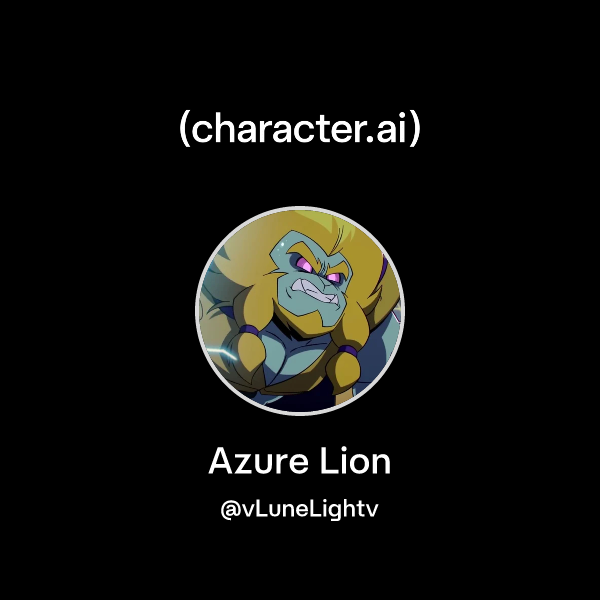 Chat with Azure Lion | character.ai | AI Chat, Reimagined–Your Words ...