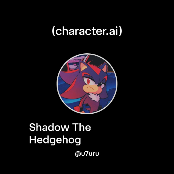 Chat with Shadow The Hedgehog | character.ai | AI Chat, Reimagined–Your Words. Your World.
