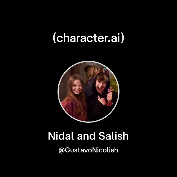 Chat with Nidal and Salish | character.ai | Personalized AI for every moment of your day