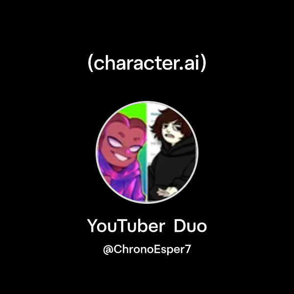 Chat with YouTuber Duo | character.ai | AI Chat, Reimagined–Your Words. Your World.