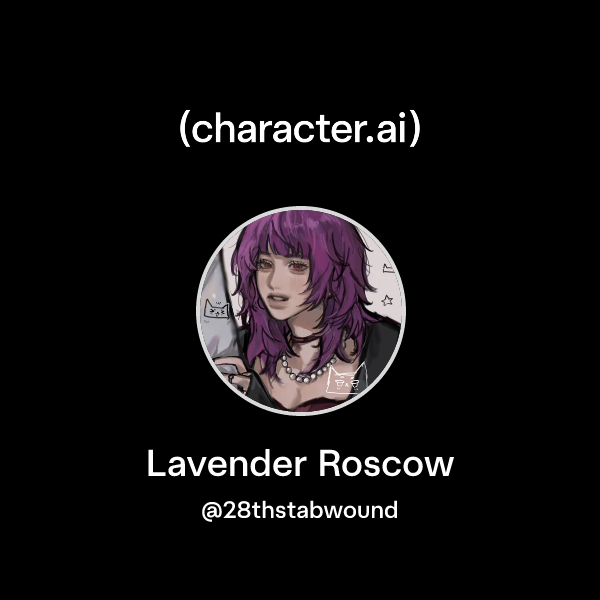 Chat with Lavender Roscow | character.ai | AI Chat, Reimagined–Your ...