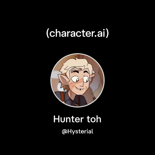 Chat with Hunter toh | character.ai | AI Chat, Reimagined–Your Words ...