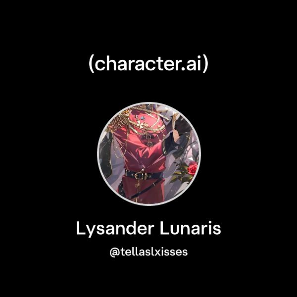 Chat with Lysander Lunaris | character.ai | Personalized AI for every moment of your day
