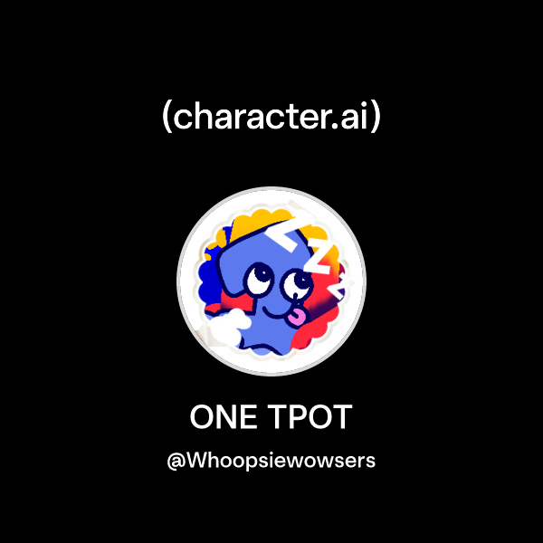 Chat with ONE TPOT | character.ai | AI Chat, Reimagined–Your Words ...