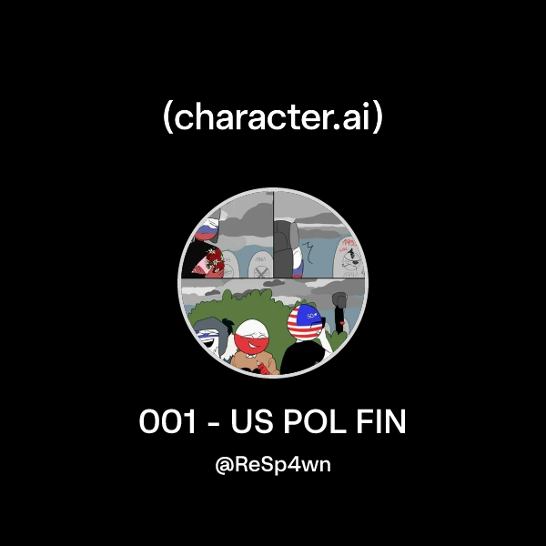 Chat with 001 - US POL FIN | character.ai | AI Chat, Reimagined–Your ...