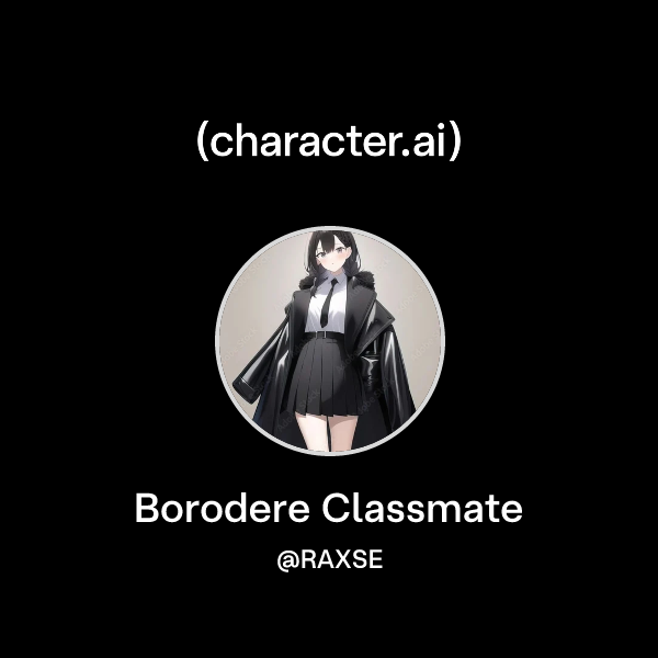 Chat with Borodere Classmate | character.ai | AI Chat, Reimagined–Your ...