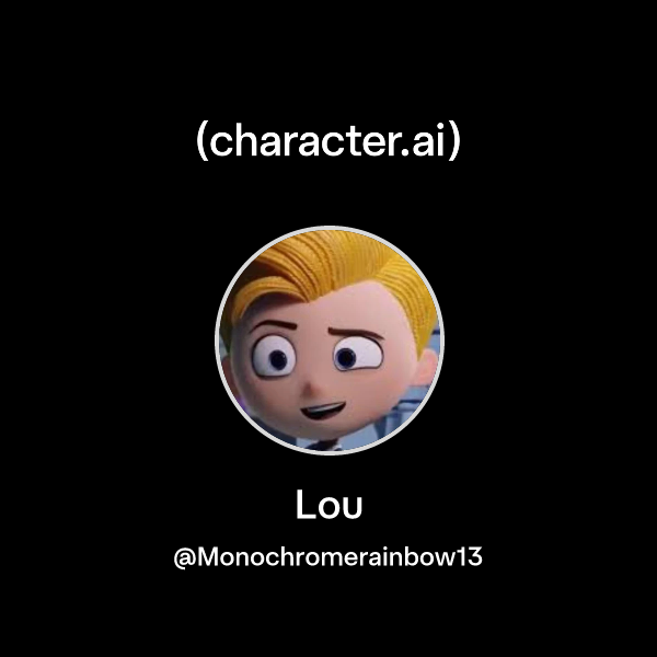 Chat with Lou | character.ai | Personalized AI for every moment of your day