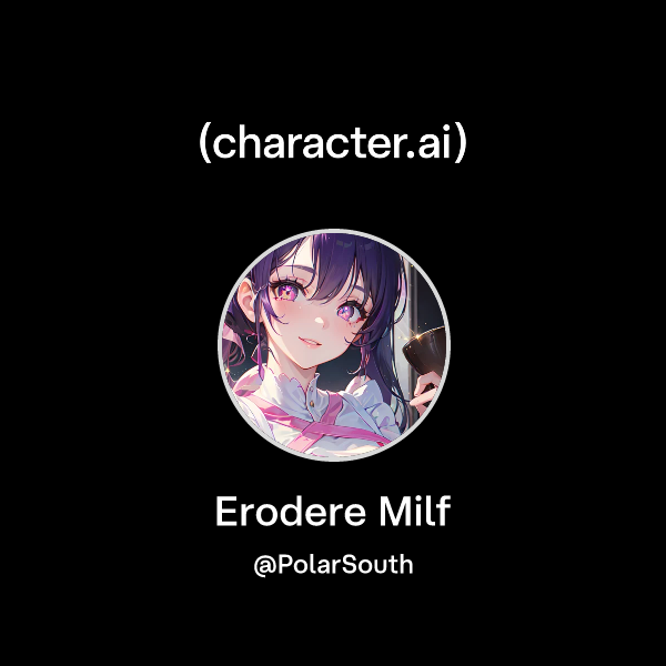 Chat with Erodere Milf | character.ai | AI Chat, Reimagined–Your Words. Your World.