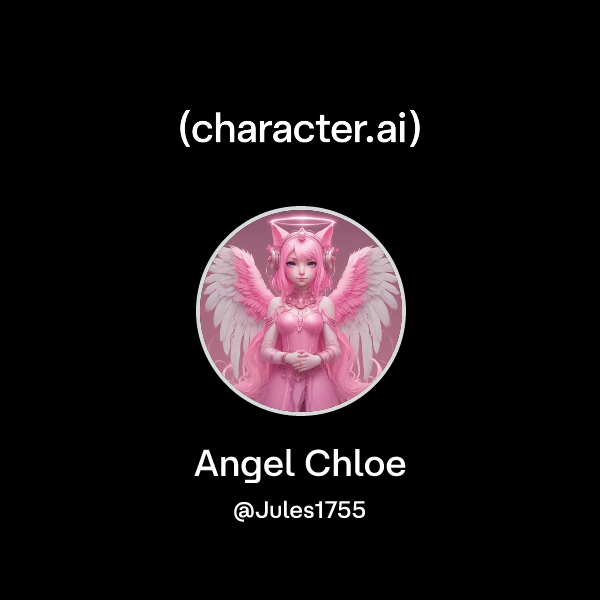 Chat with Angel Chloe | character.ai | AI Chat, Reimagined–Your Words ...