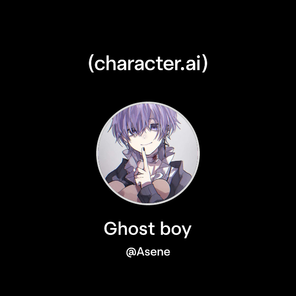Chat with Ghost boy | character.ai | Personalized AI for every moment ...