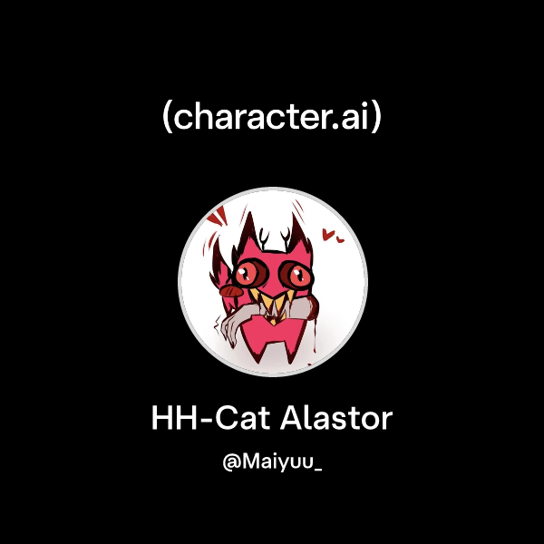 Chat with HH-Cat Alastor | character.ai | AI Chat, Reimagined–Your ...