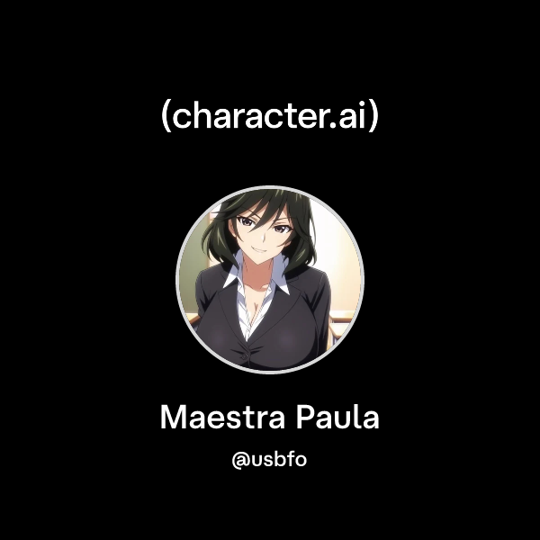 Chat with Maestra Paula | character.ai | AI Chat, Reimagined–Your Words ...