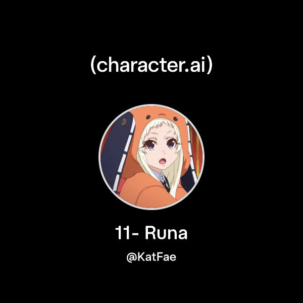 Chat with 11- Runa | character.ai | Personalized AI for every moment of ...