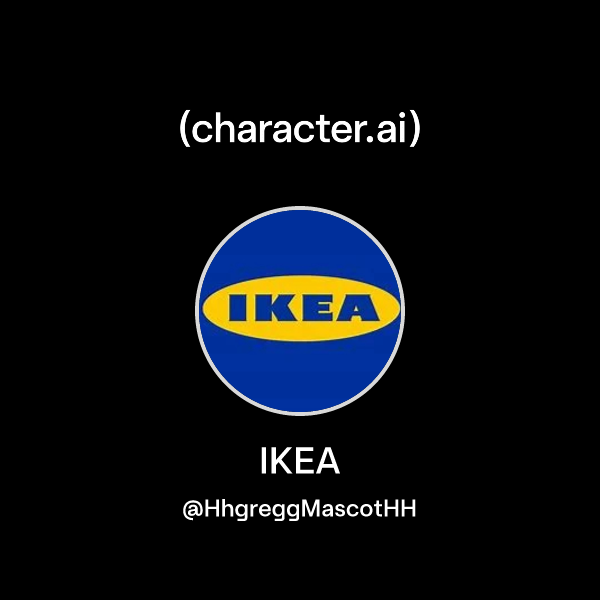 Chat with IKEA | character.ai | AI Chat, Reimagined–Your Words. Your World.