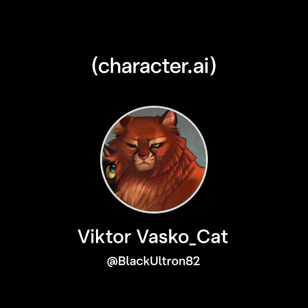 Chat with Viktor Vasko_Cat | character.ai | AI Chat, Reimagined–Your ...