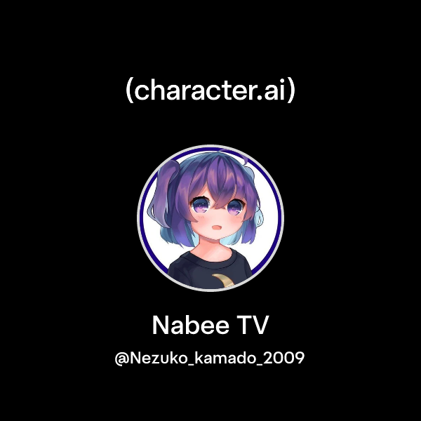 Chat with Nabee TV | character.ai | AI Chat, Reimagined–Your Words ...