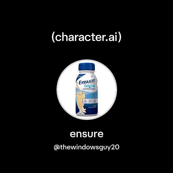 Chat with ensure | character.ai | AI Chat, Reimagined–Your Words. Your ...