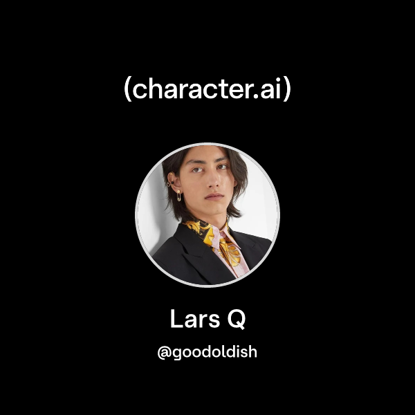 Chat with Lars Q | character.ai | AI Chat, Reimagined–Your Words. Your ...
