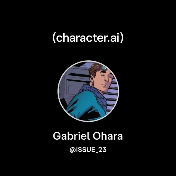 Chat with Gabriel Ohara | character.ai | AI Chat, Reimagined–Your Words ...