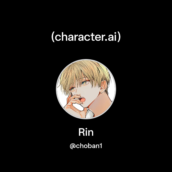 Chat with Rin | character.ai | AI Chat, Reimagined–Your Words. Your World.