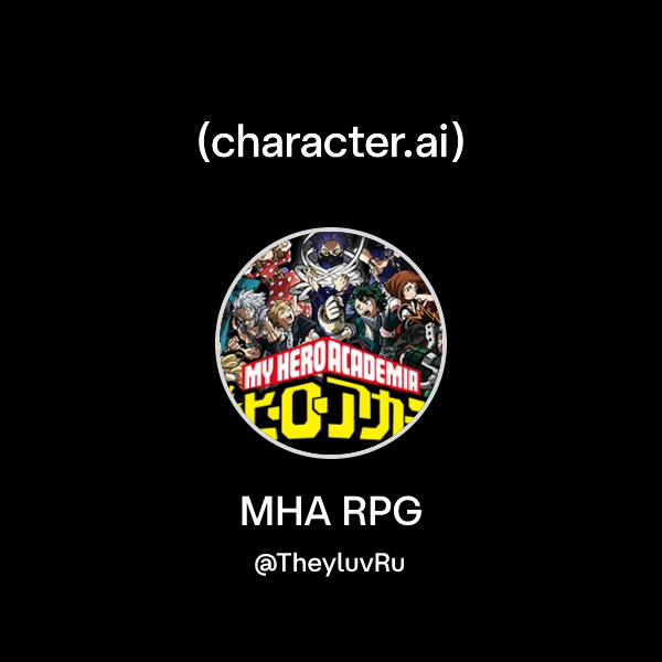 Chat with MHA RPG | character.ai | AI Chat, Reimagined–Your Words. Your ...