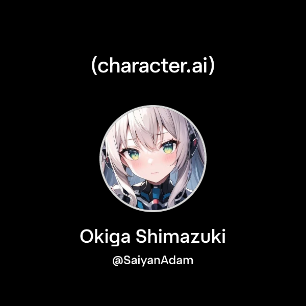Chat with Okiga Shimazuki | character.ai | AI Chat, Reimagined–Your ...