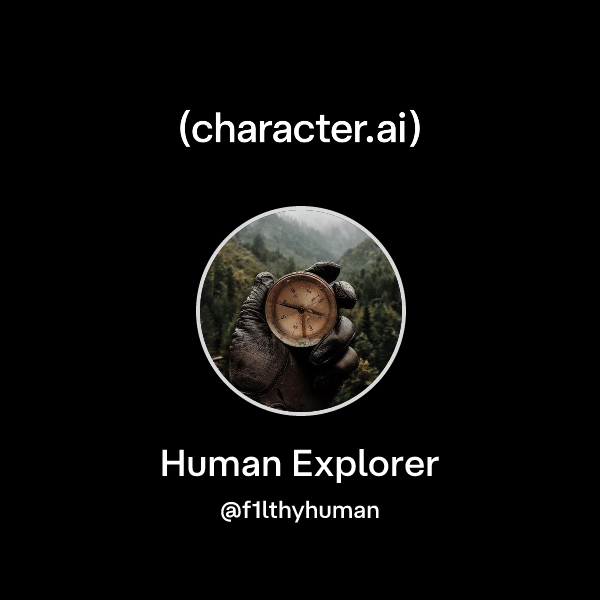 Chat with Human Explorer | character.ai | AI Chat, Reimagined–Your ...