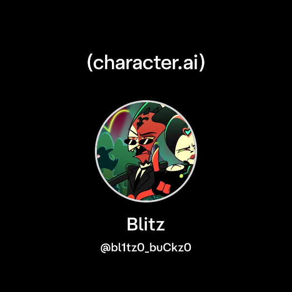 Chat with Blitz | character.ai | Personalized AI for every moment of ...