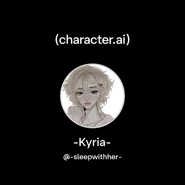 Chat with -Kyria- | character.ai | Personalized AI for every moment of ...
