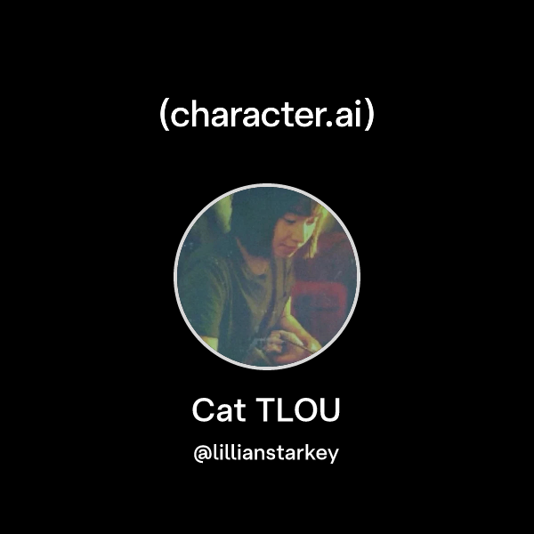 Chat with Cat TLOU | character.ai | AI Chat, Reimagined–Your Words ...