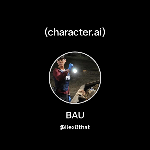 Chat with BAU | character.ai | Personalized AI for every moment of your day