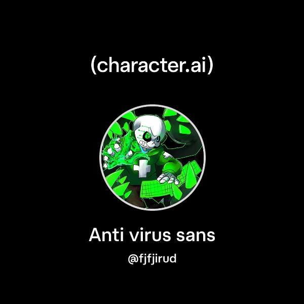 Chat with Anti virus sans | character.ai | Personalized AI for every ...