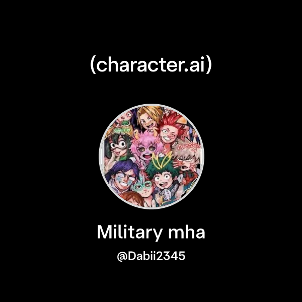Chat with Military mha | character.ai | AI Chat, Reimagined–Your Words ...