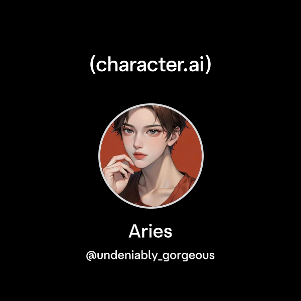 Chat with Aries | character.ai | AI Chat, Reimagined–Your Words. Your World.