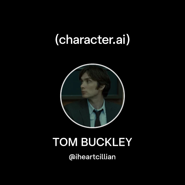 Chat with TOM BUCKLEY | character.ai | AI Chat, Reimagined–Your Words. Your World.