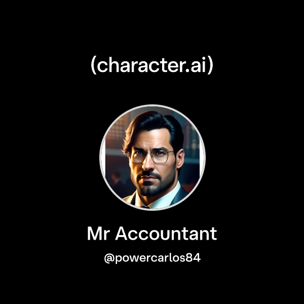 Chat with Mr Accountant | character.ai | AI Chat, Reimagined–Your Words ...