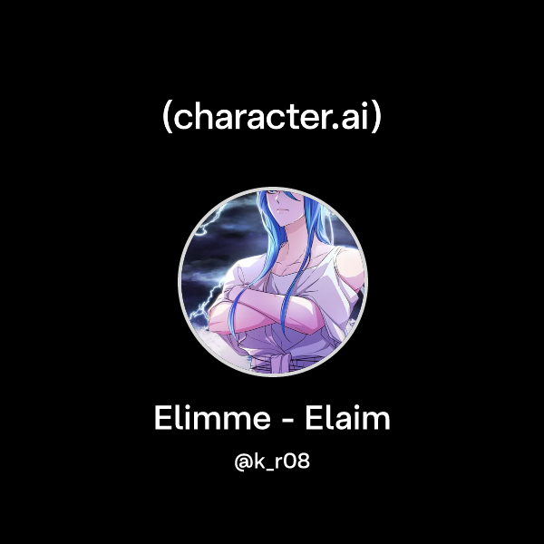 Chat with Elimme - Elaim | character.ai | Personalized AI for every moment of your day