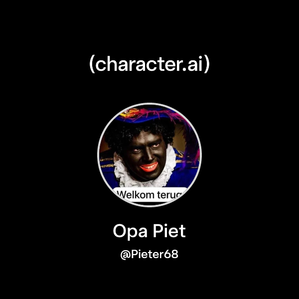 Chat with Opa Piet | character.ai | AI Chat, Reimagined–Your Words ...